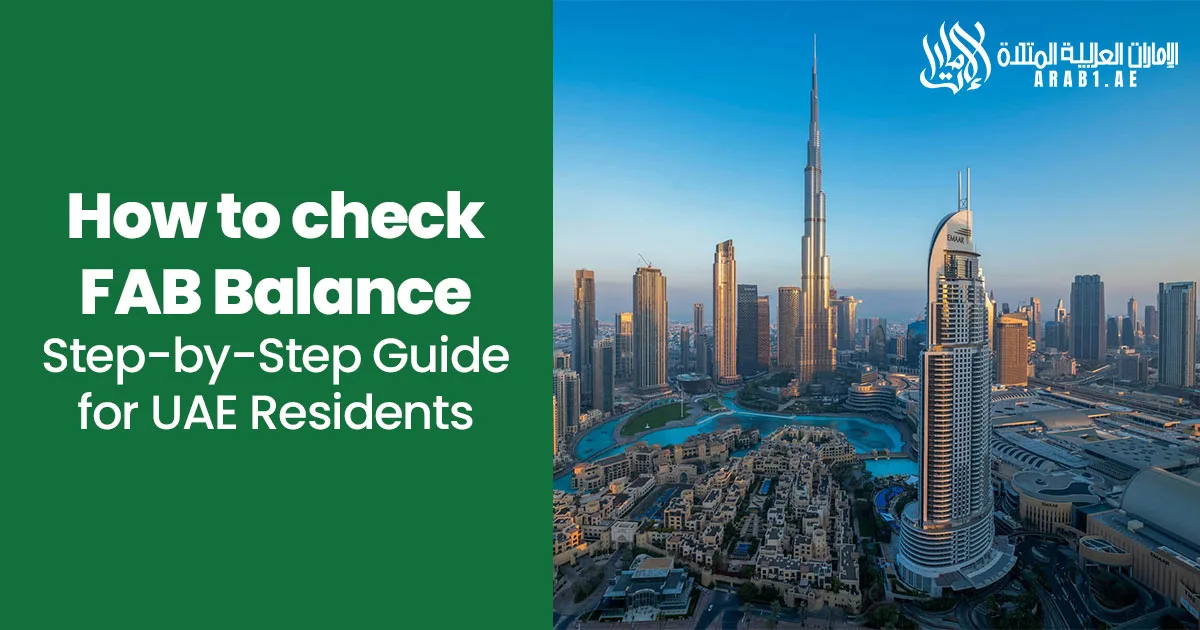 FAB Balance Check 2026: Step-by-Step Guide for UAE Residents
