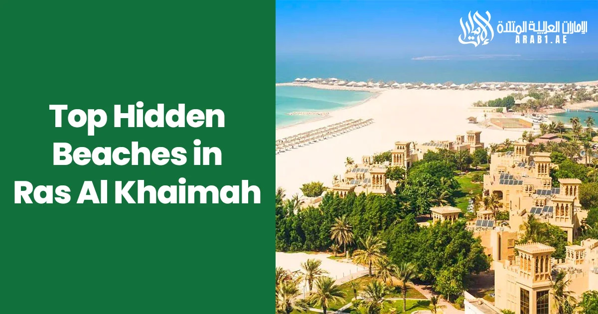Hidden Beaches in Ras Al Khaimah | Quiet & Scenic Coastal Spots