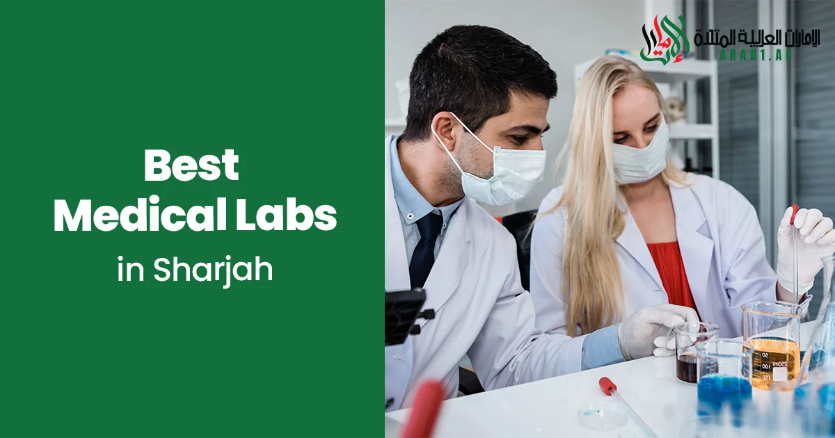 Best Medical Labs in Sharjah for Diagnostics | 2026 Guide | Arab1