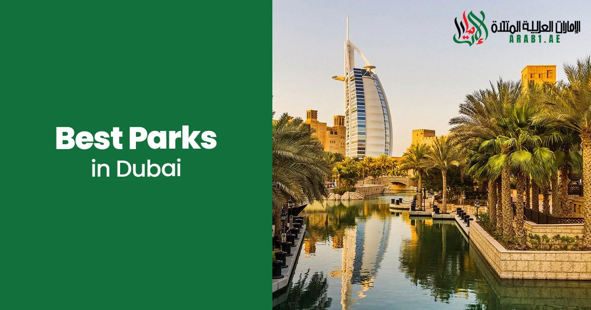 Best Parks in Dubai for Walking, Picnics & Leisure | Arab1